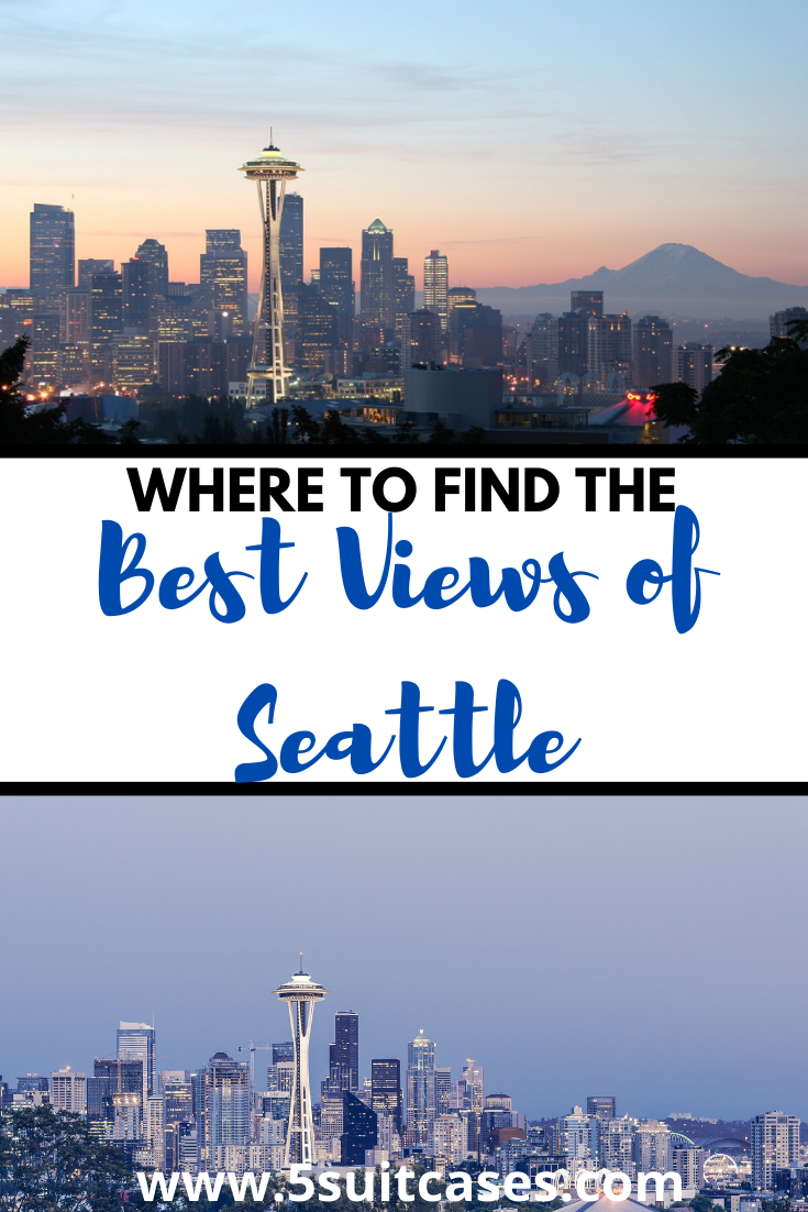 Where to Find The Best Views of Seattle - 5 Suitcases